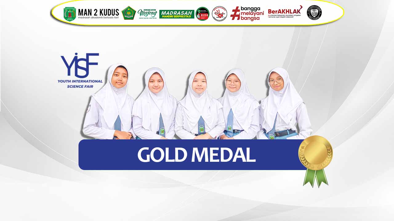 Siswa MAN 2 Kudus Raih Gold Medal YISF 2023 - MAN 2 Kudus